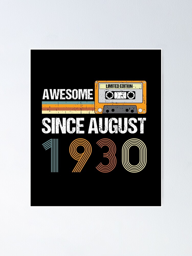 "Awesome Since August 1930 | Made In 1930 | August Birthday Quotes ...
