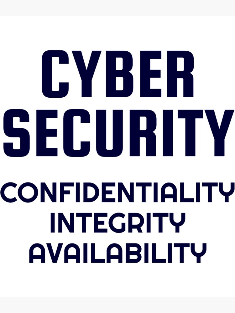 "Cyber Security is Confidentiality Integrity and Availability " Art ...