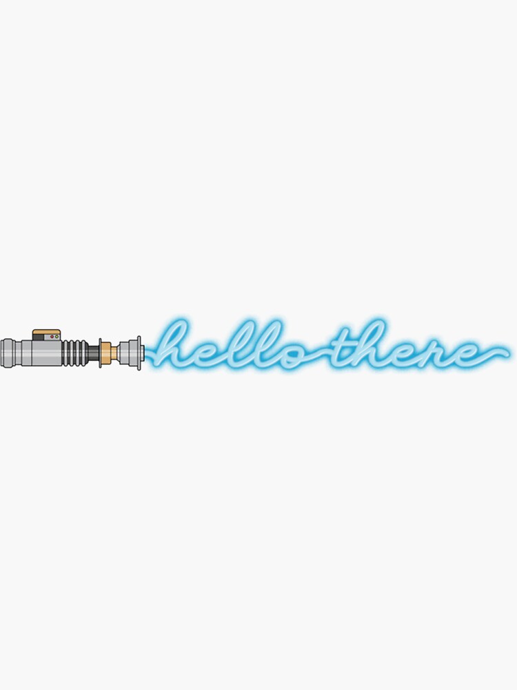 "Hello There " Sticker for Sale by JordanneMathis | Redbubble