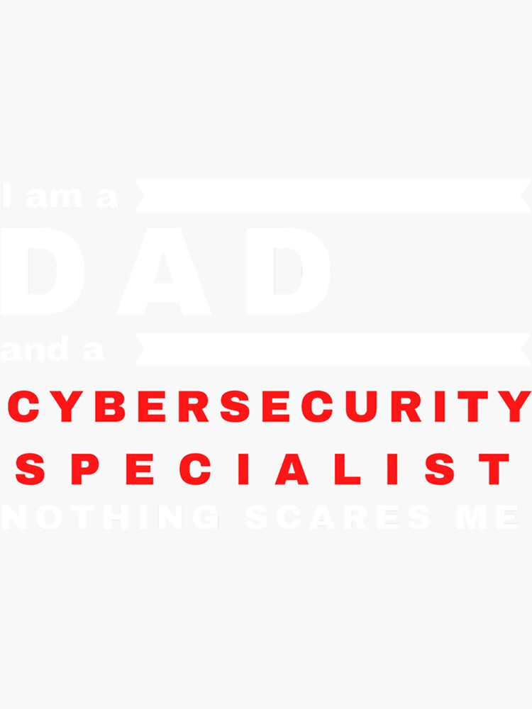 "Dad and Cybersecurity Specialist " Sticker for Sale by melanyanderson ...