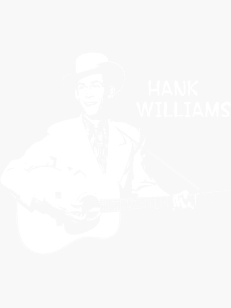 "Hank Williams L&original Hank " Sticker for Sale by sebronearllr ...