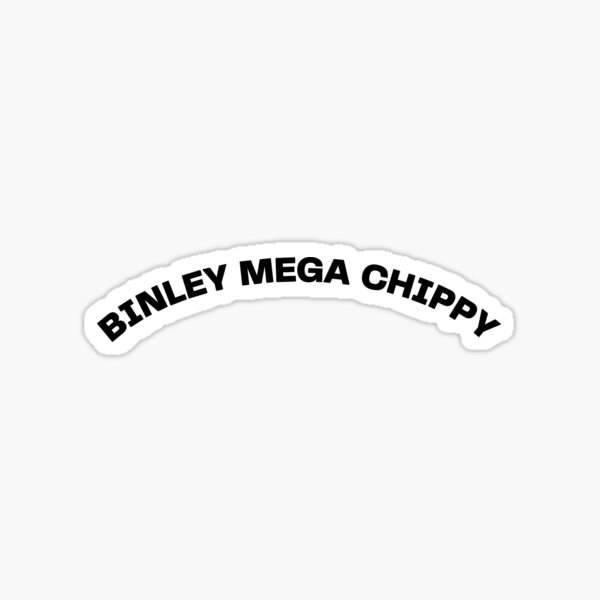 "BINLEY MEGA CHIPPY MEME" Sticker by mjtcrp | Redbubble