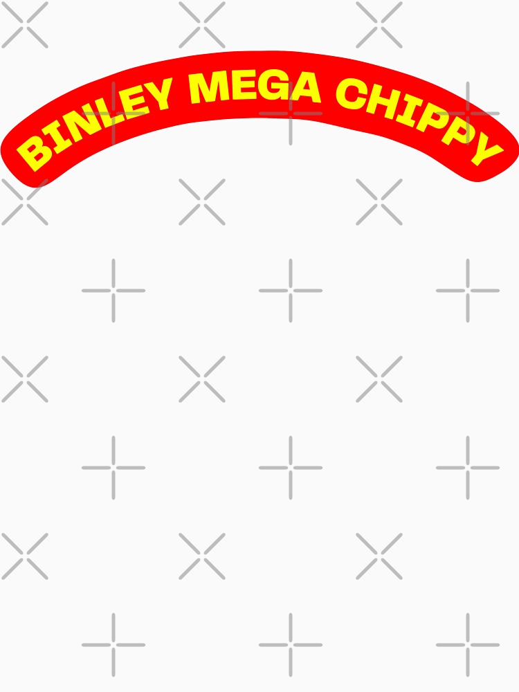 "BINLEY MEGA CHIPPY MEME" T-shirt by mjtcrp | Redbubble | binley mega ...