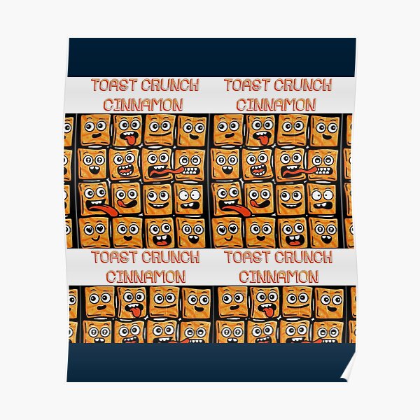 "CINNAMON TOAST CRUNCH " Poster for Sale by MurrayAlfie | Redbubble