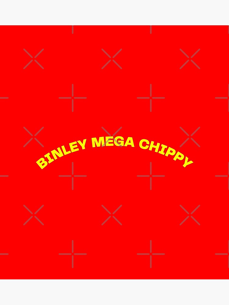 "BINLEY MEGA CHIPPY MEME" Poster for Sale by mjtcrp | Redbubble