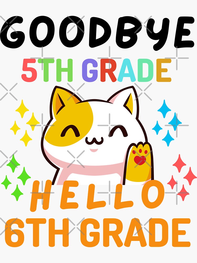 "Funny Quote For The Last Day Of School : Goodbye 5th Grade Hello 6th ...