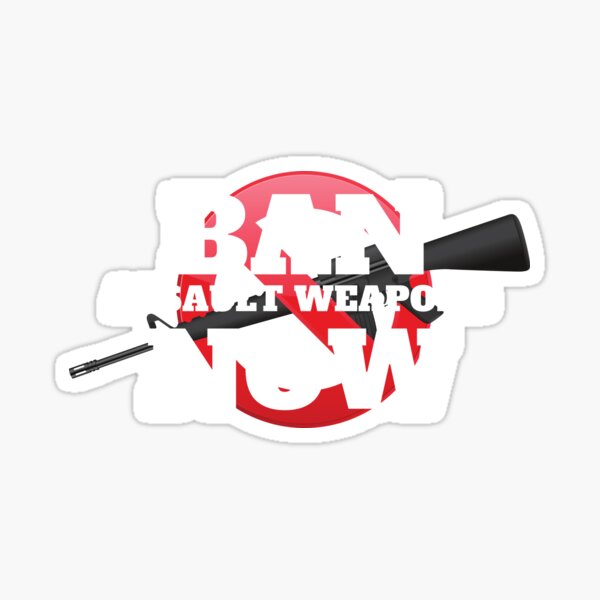 "Ban Assault Weapons" Sticker for Sale by madraso | Redbubble
