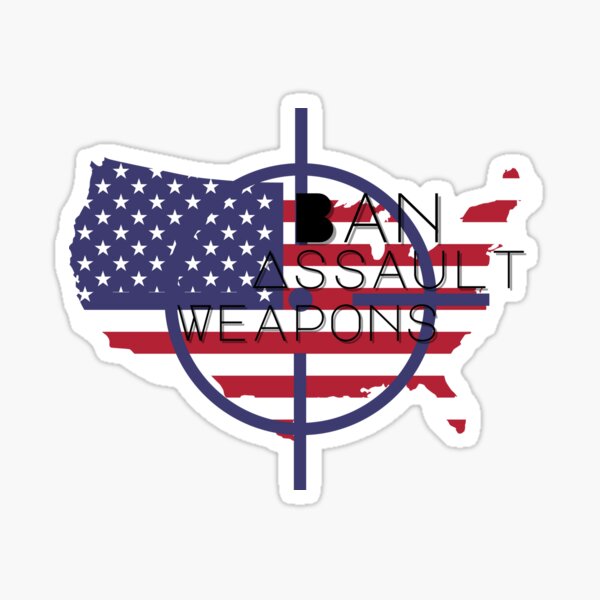"Ban assault weapons " Sticker for Sale by Yugster24 | Redbubble