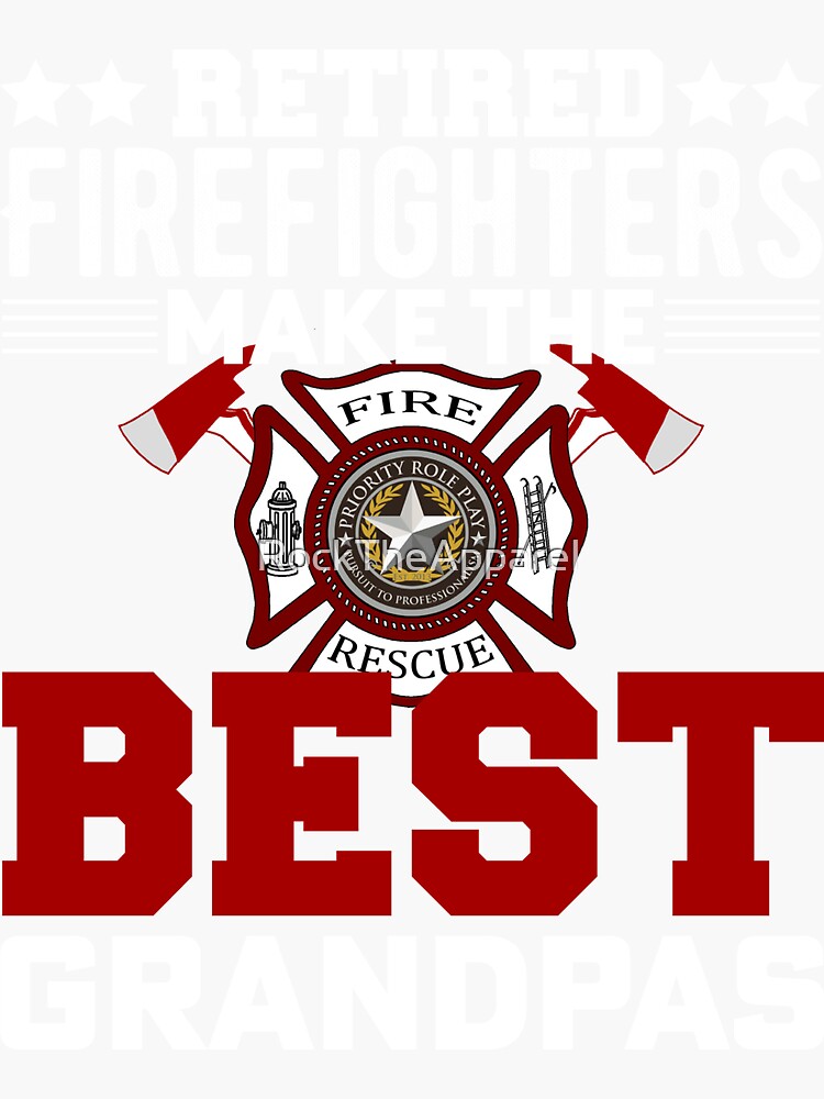 "Retired Firefighter Make The Best Grandpas Mens Retired Fireman ...
