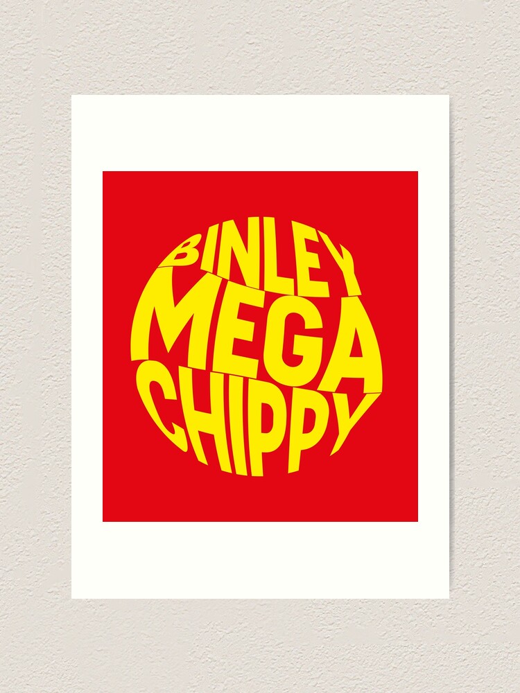 "BINLEY MEGA CHIPPY ORB. BINLEY MEGA CHIPPY MEME." Art Print for Sale ...