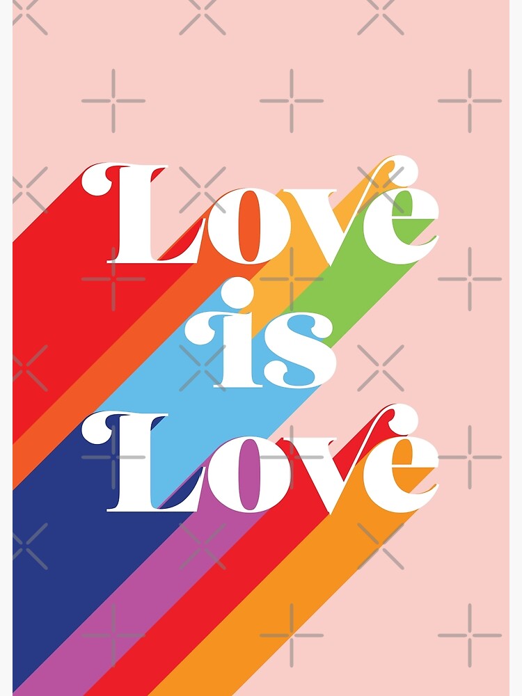 "Love is Love Theme" Poster for Sale by cafelab | Redbubble