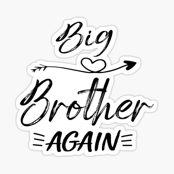 Promoted To Big Brother Again Sticker For Sale By Fantasticbee