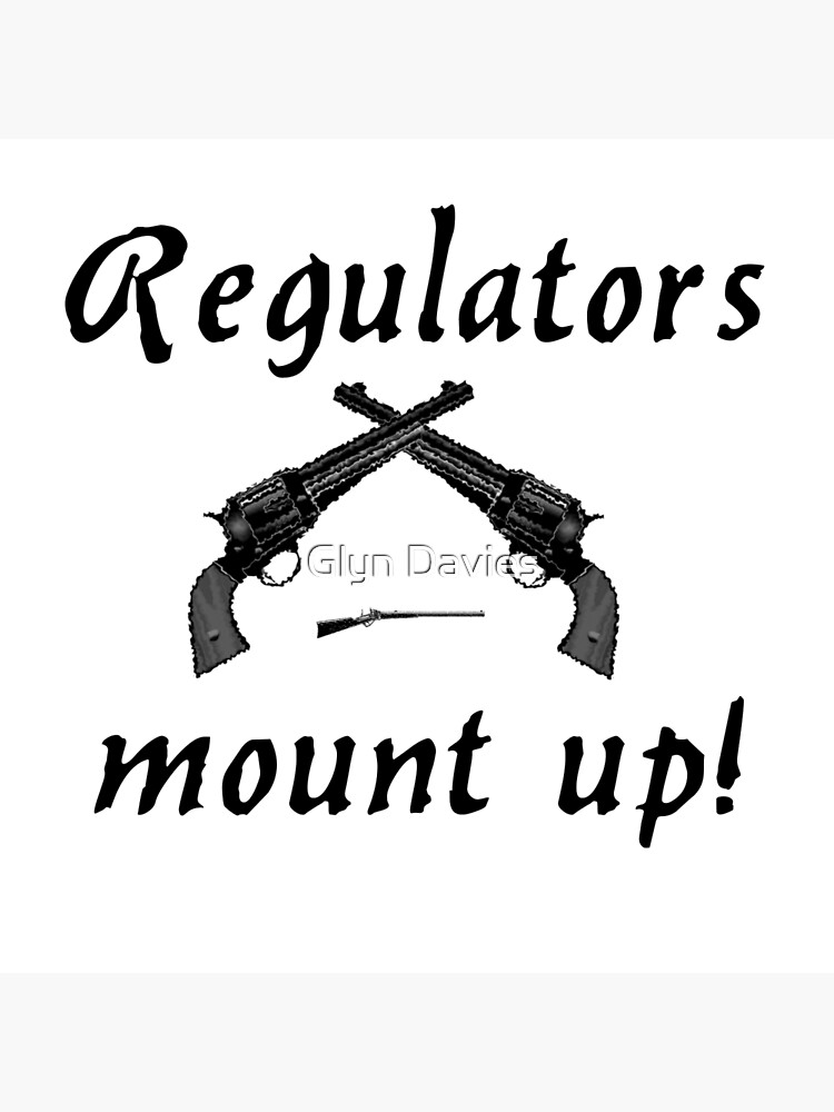 "regulators - mount up" Poster for Sale by Onager | Redbubble