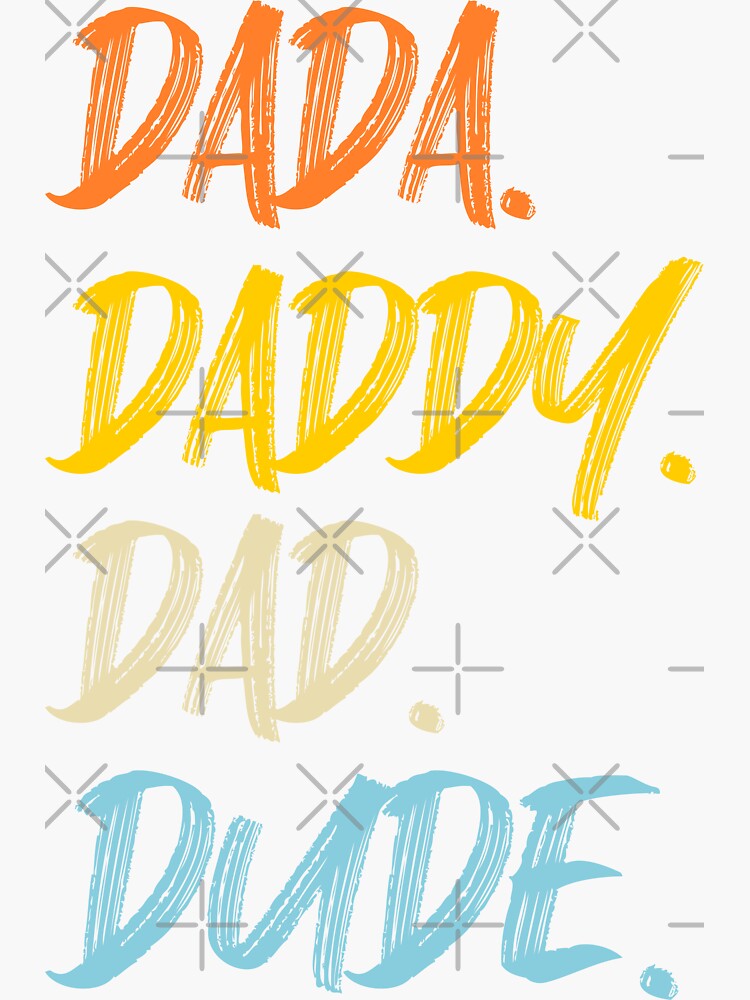 "Dada Daddy Dad Dude, Bruh Alternative, Fathers Day" Sticker for Sale ...
