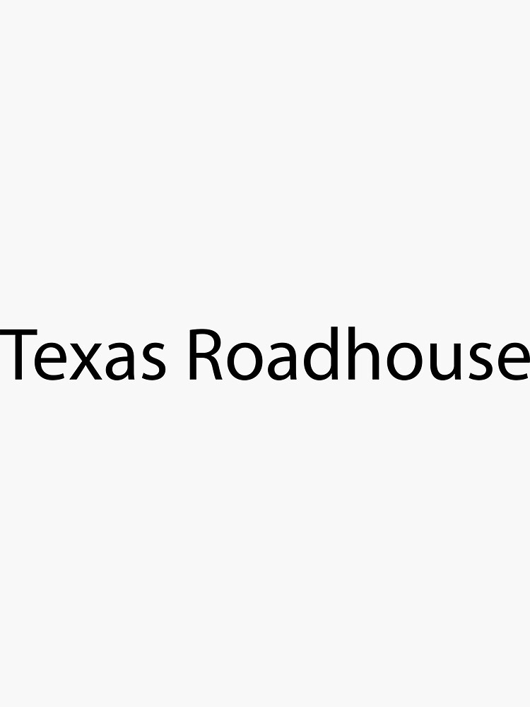 "Texas Roadhouse" Sticker for Sale by gold369 | Redbubble