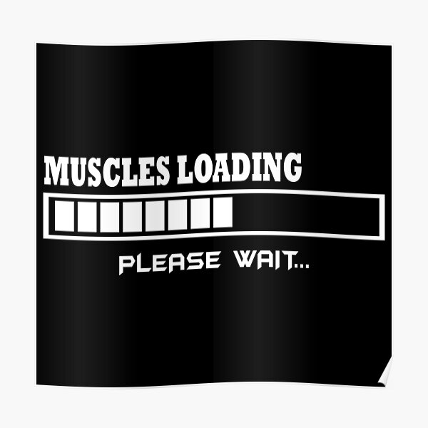 "Muscles loading please wait fitness design for gamers" Poster for Sale ...