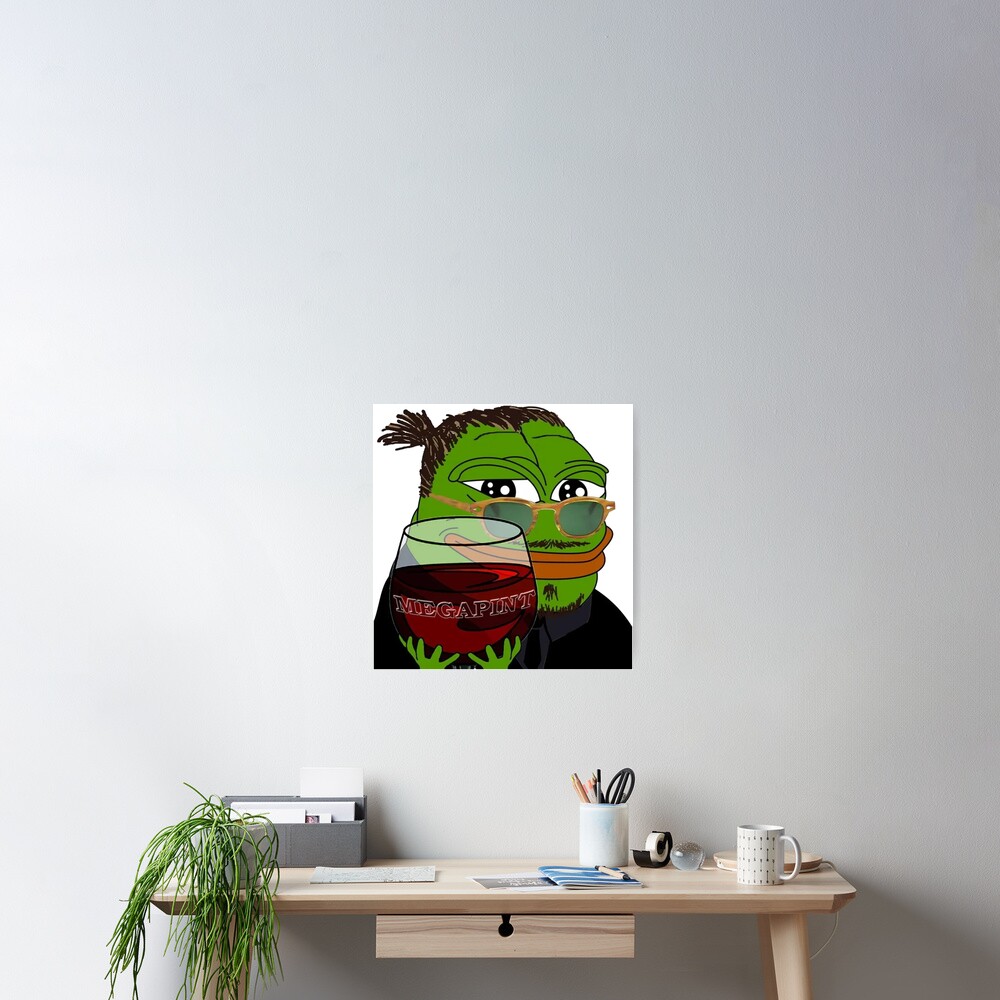 "Megapint Pepe - Mega Pint of Wine" Poster for Sale by m0uth | Redbubble