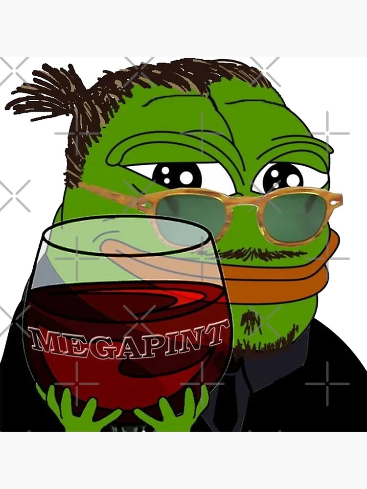 "Megapint Pepe - Mega Pint of Wine" Poster for Sale by m0uth | Redbubble