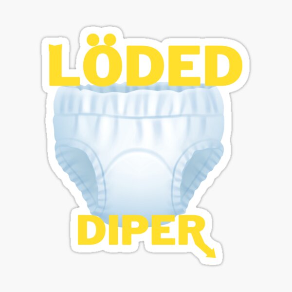 "Loded Diper" Sticker for Sale by TheBUniverse | Redbubble