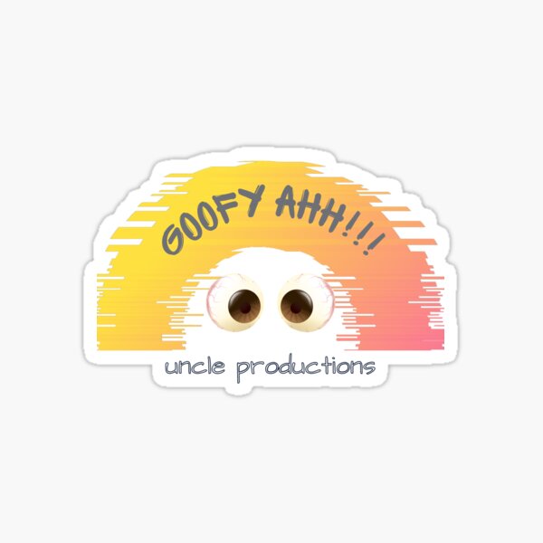 "Goofy Ahh Uncle Productions" Sticker for Sale by themoodstoree | Redbubble