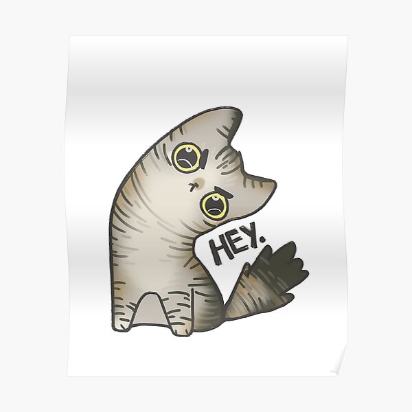 "HEY" Poster for Sale by YayCherii | Redbubble