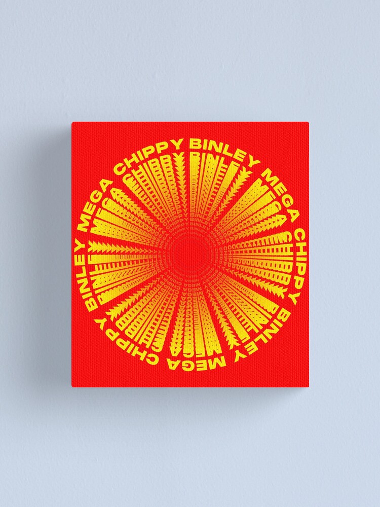 "THE GIGA CHIPPER. BINLEY MEGA CHIPPY MEME." Canvas Print for Sale by ...