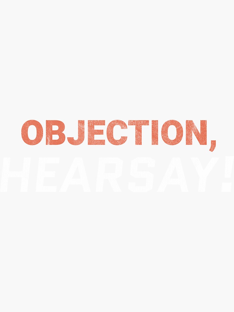 "Objection Hearsay! Funny Happy Hour Anytime " Sticker for Sale by ...