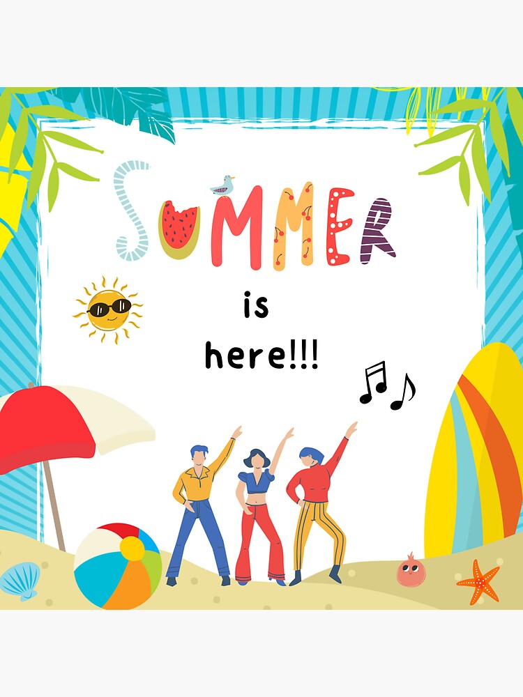 "Summer is here!!! " Sticker for Sale by Sunrise-X-Wind | Redbubble