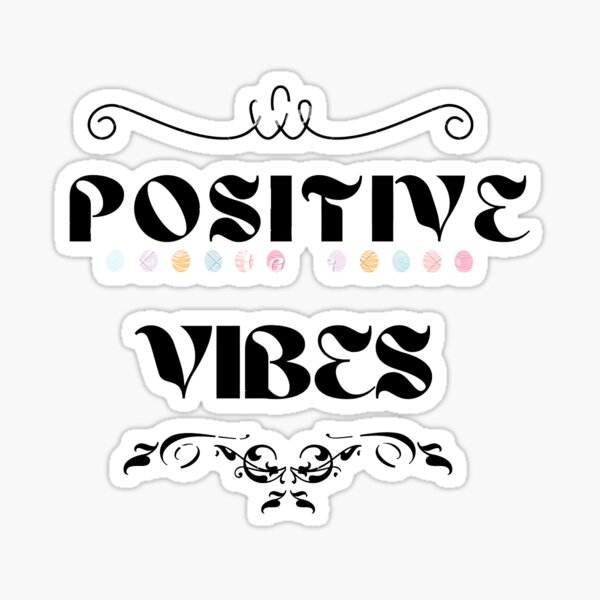 "Positive vibes" Sticker for Sale by Freedom38 | Redbubble
