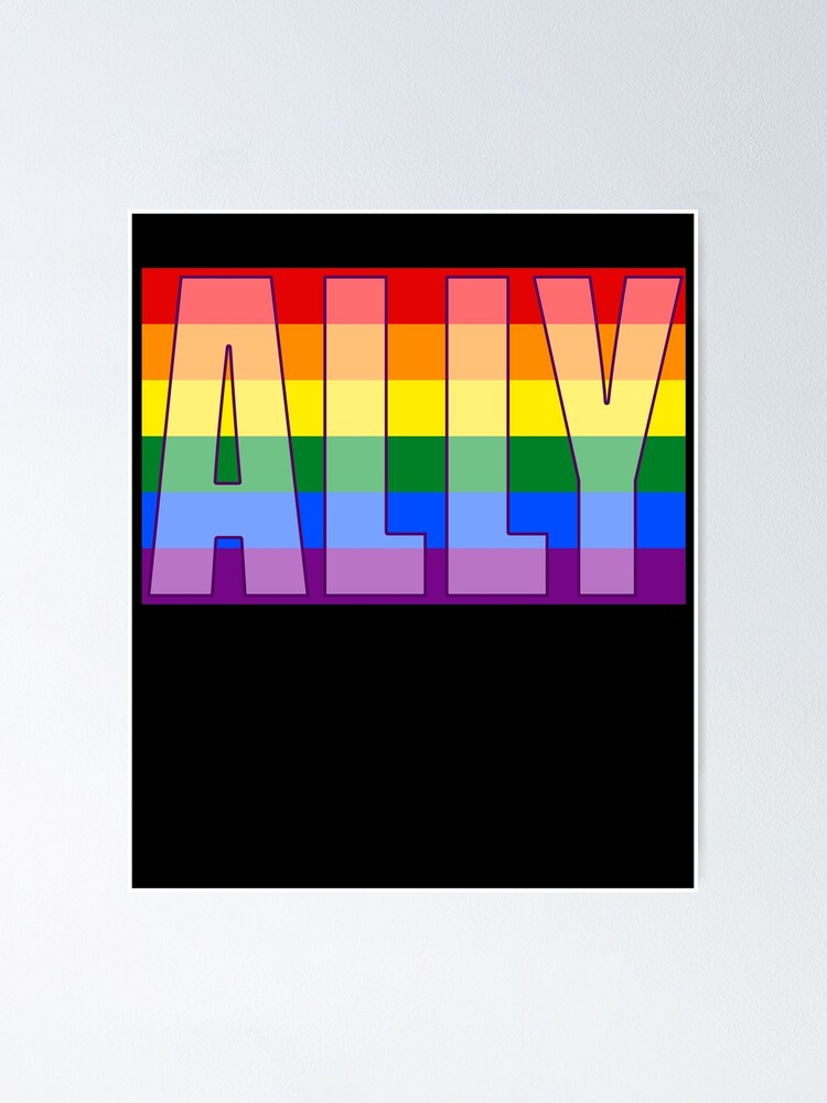"RAINBOW FLAG ALLY" Poster for Sale by LoveAndDefiance | Redbubble