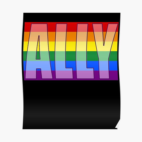 "RAINBOW FLAG ALLY" Poster for Sale by LoveAndDefiance | Redbubble