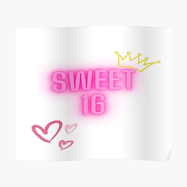 "Sweet 16" Poster for Sale by Renebruh | Redbubble