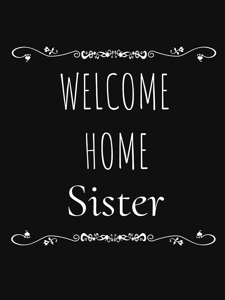 "Welcome Home Sister Shirt - LDS Missionary" Essential T-Shirt for Sale ...