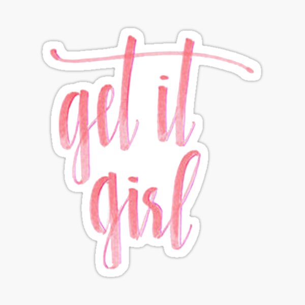 "Get it Girl" Sticker for Sale by doodlesbydani | Redbubble