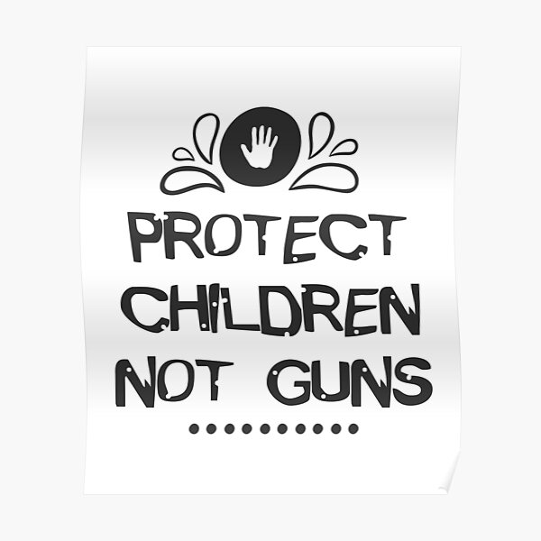 "Funny Protect Children Not Guns, End Gun Violence, Gun Control Gift ...