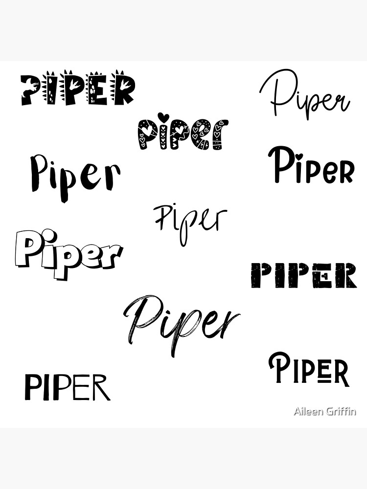 "Piper in 10 different fonts" Poster for Sale by magleen | Redbubble