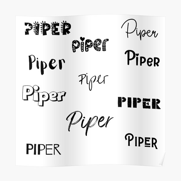 "Piper in 10 different fonts" Poster for Sale by magleen | Redbubble