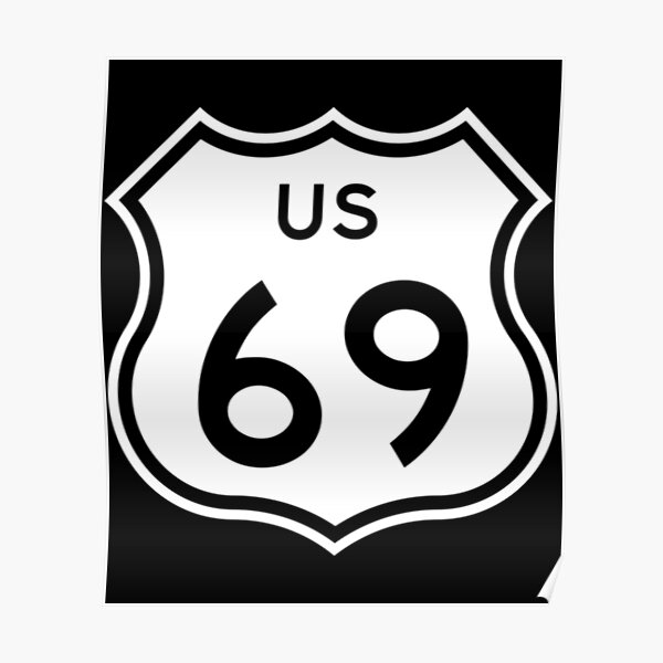 "U.S. Route 69. " Poster for Sale by BespokeByBlush | Redbubble
