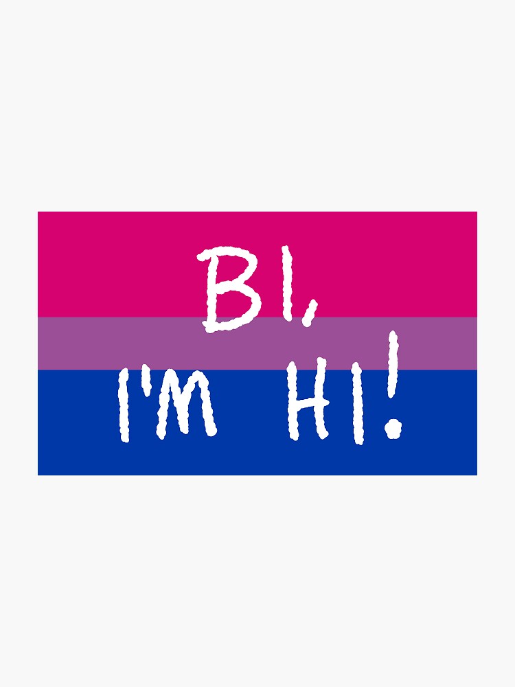 "Bi, I'm Hi!" Sticker for Sale by Muguzi | Redbubble