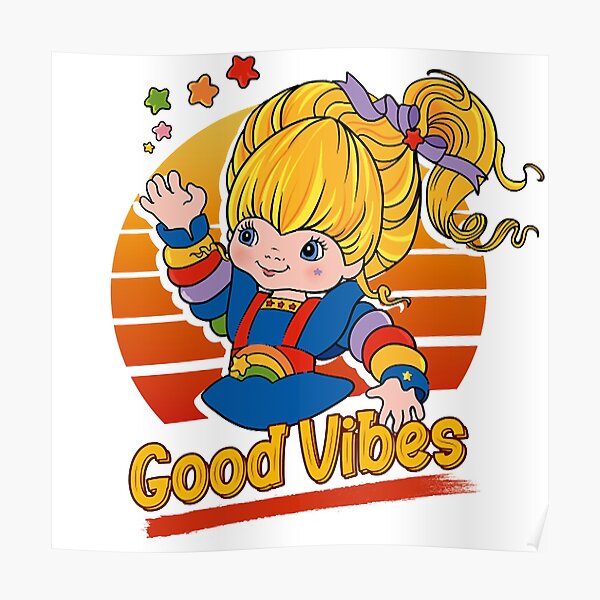 "Rainbow brite Good Vibes " Poster for Sale by TimothyNock | Redbubble