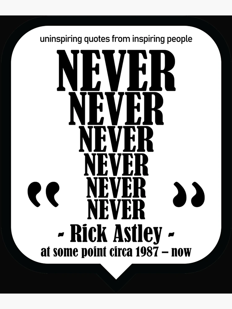 Rick Astley Quotes