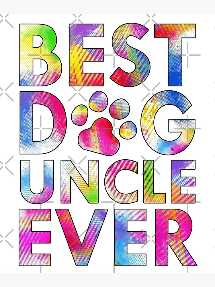 "Best Dog Uncle Ever Awesome Watercolor Art Paws" Poster by ...