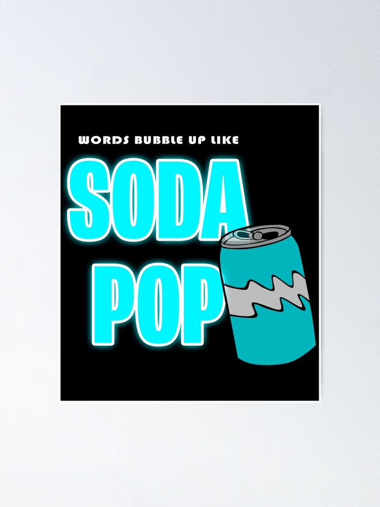 "Words Bubble Up Like Soda Pop Sticker" Poster for Sale by lesdami286 ...