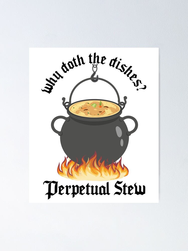 "Perpetual Stew Broth cauldron Medieval History Studies" Poster for ...