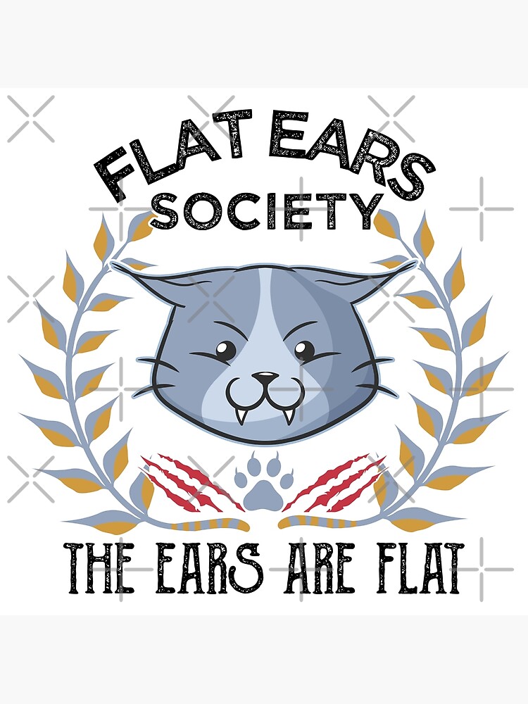 "The Flat Ear Society Angry Cat Funny Meme" Art Print for Sale by ...