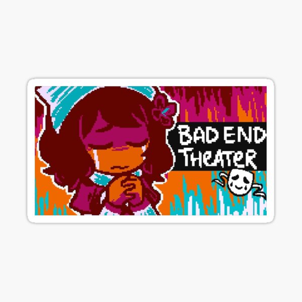 "BAD END THEATER" Sticker for Sale by nuxjuki | Redbubble