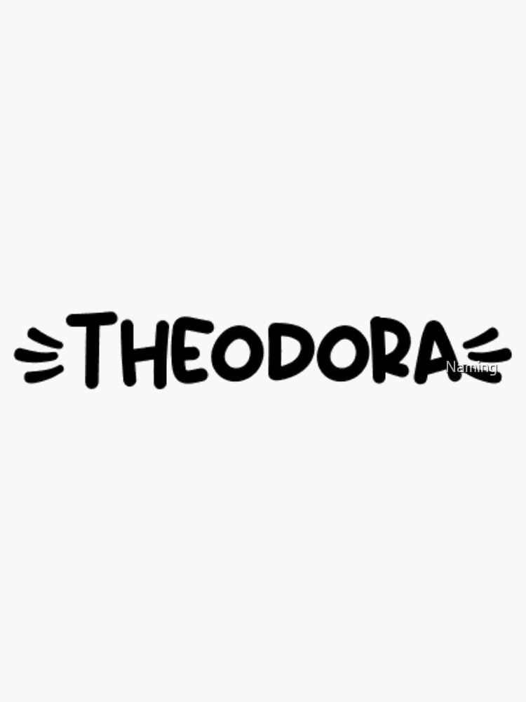 "Theodora" Sticker for Sale by Naming | Redbubble