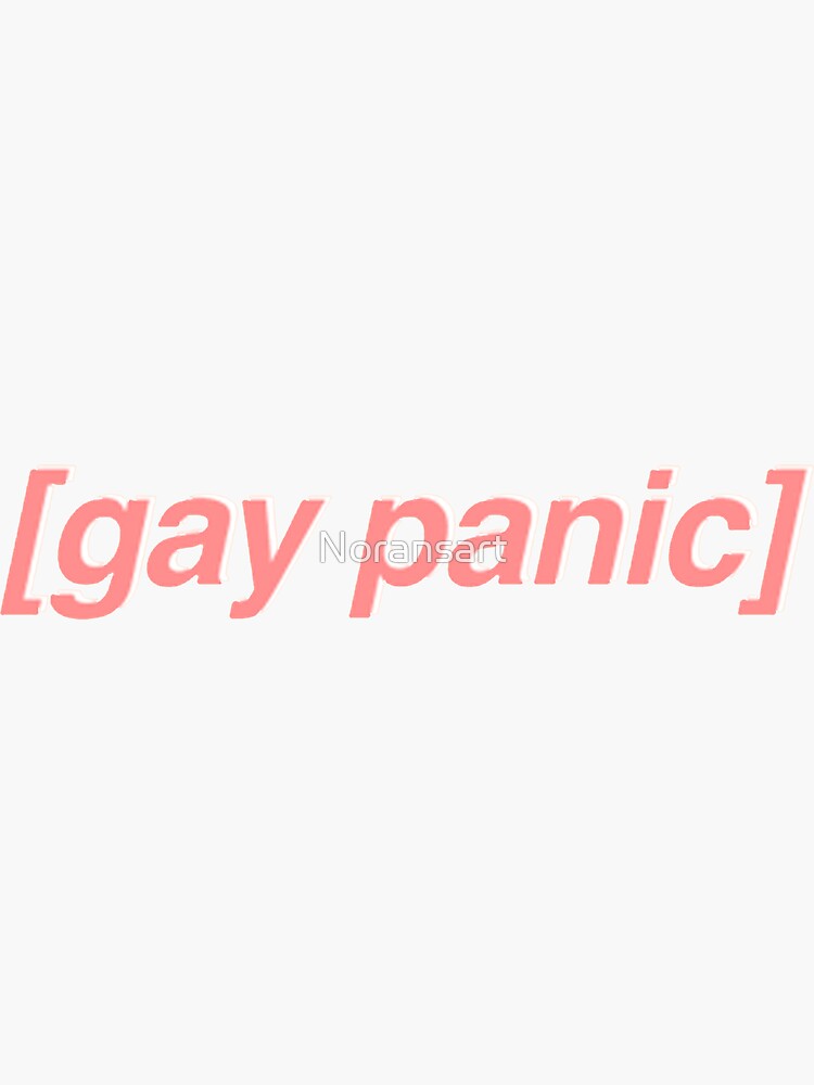 "Gay panic!" Sticker for Sale by Noransart | Redbubble
