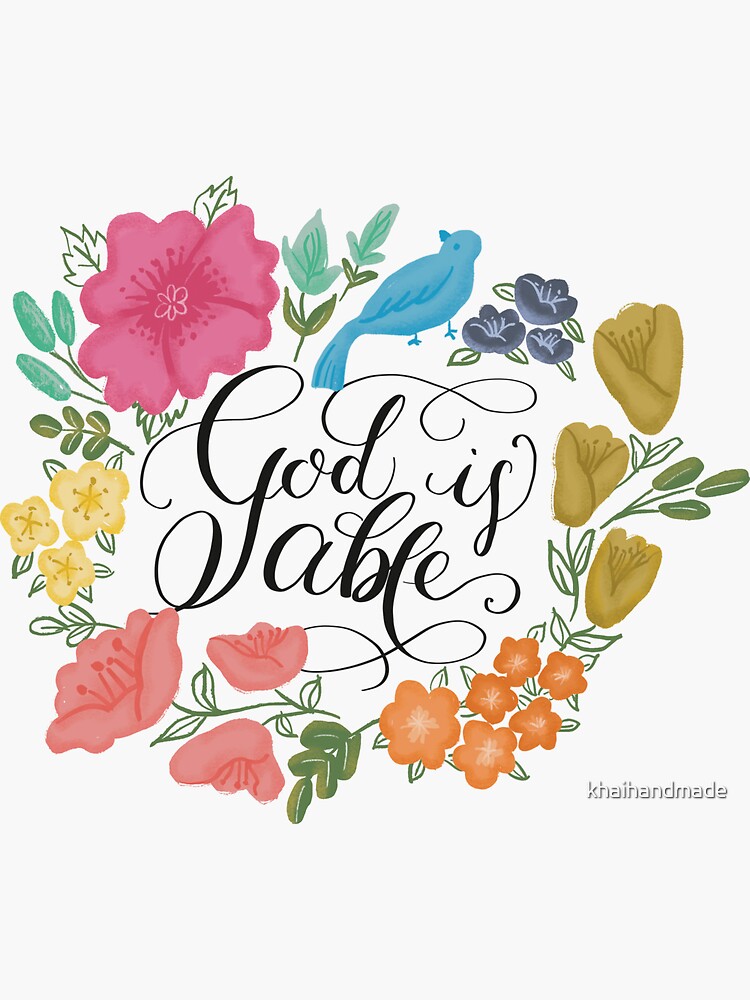 "God is Able Lettering and Floral Illustrations" Sticker for Sale by ...