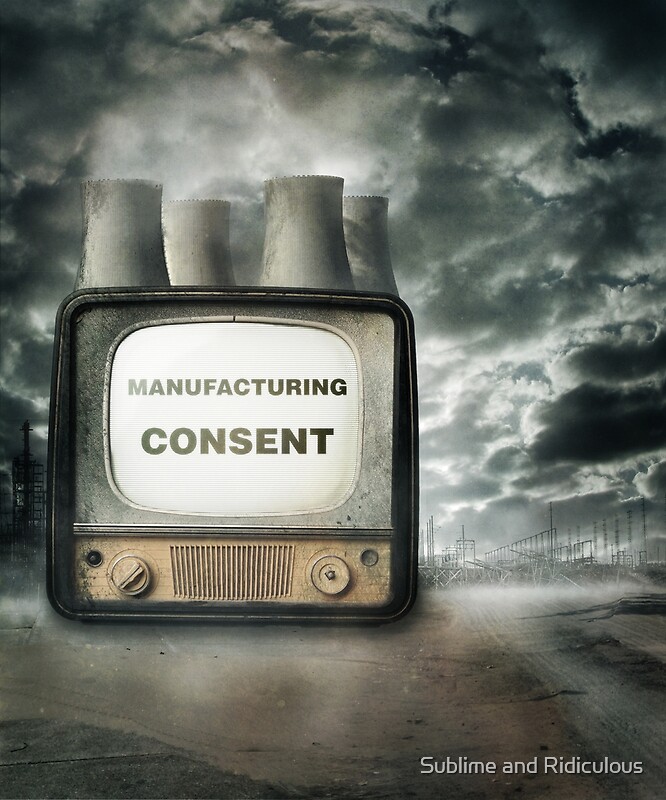"Manufacturing Consent" by Sublime and Ridiculous | Redbubble